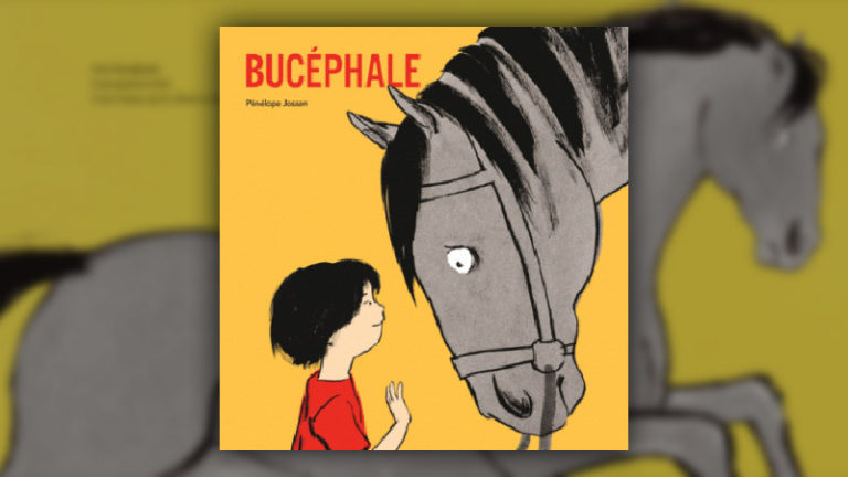 Pénélope Jossen, Bucéphale | Chouette, un livre