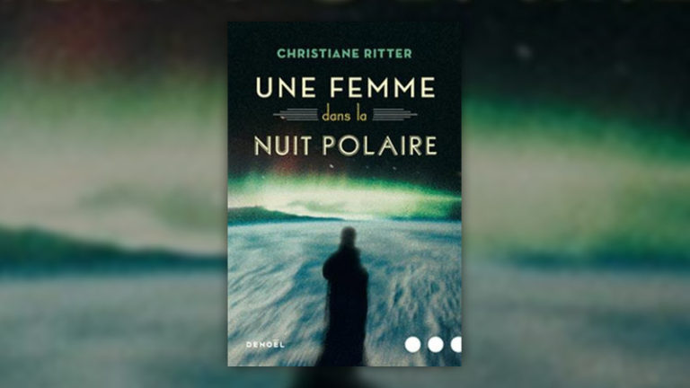 Christiane Ritter, Une femme dans la nuit polaire | Chouette, un livre